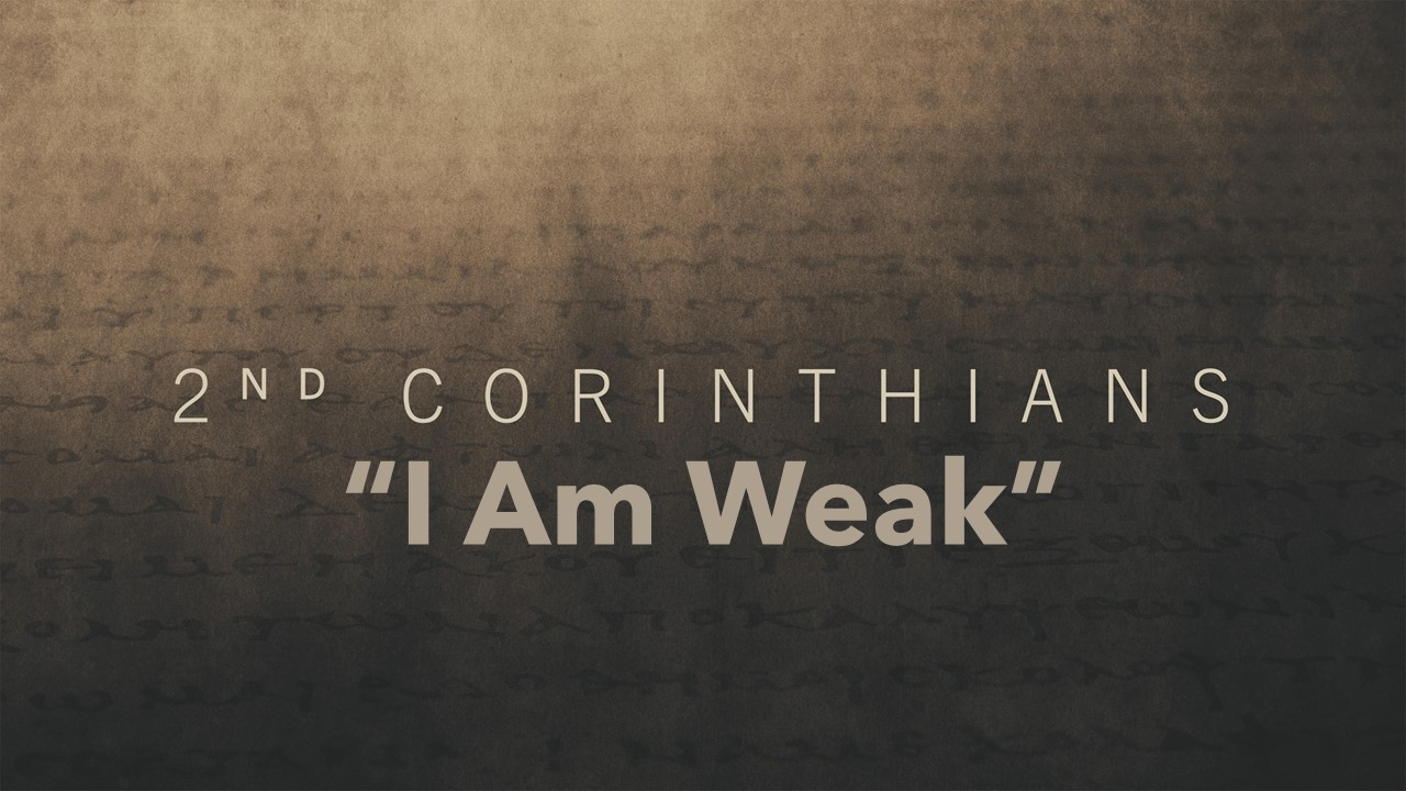 “I Am Weak” (April 5th 2026 PM Sermon) – North Charleston church of Christ